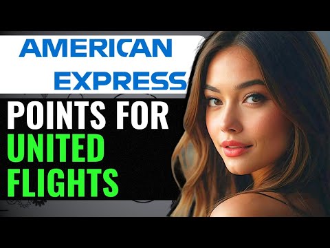 HOW TO BOOK UNITED FLIGHTS WITH AMEX POINTS (2024) FULL GUIDE