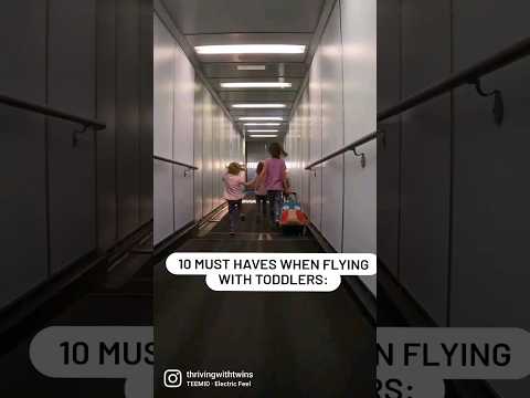 10 Must Haves When Flying With Toddlers