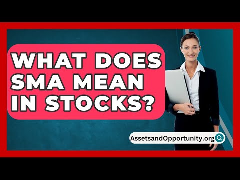 What Does SMA Mean In Stocks? - AssetsandOpportunity.org