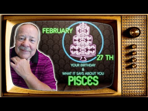 February 27th Pisces? This Astrology video is all about you. Send a unique Birthday Card!