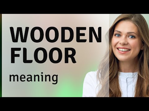 Understanding "Wooden Floor": An English Phrase Explained