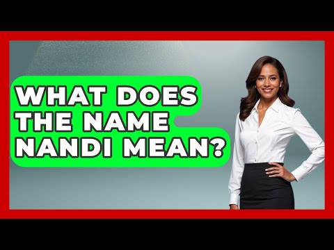 What Does The Name Nandi Mean? - Exploring Ancient Myths