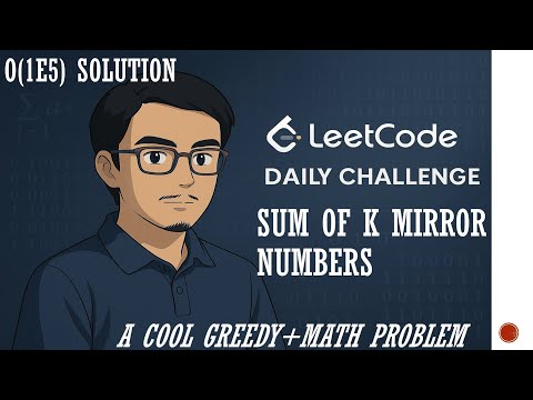 2081. Sum of k-Mirror Numbers | Leetcode Daily Challenge | Hard and Greedy | Potd Live coding