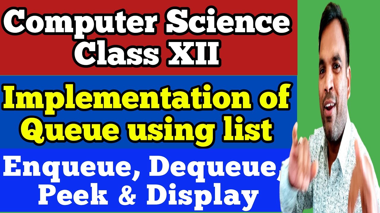 Queue using list Class 12 | Python Data Structure Queue | Operations on queue - Enqueue and Dequeue