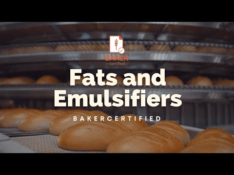 BAKERcertified Bread 3: Fats and Emulsifiers