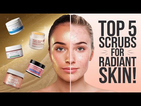 5 Best Facial Scrubs That Will Make Your Skin GLOW in 2025!