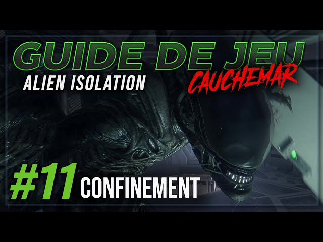 Chapitre 11 : Confinement - Guide et solution Alien : Isolation ...