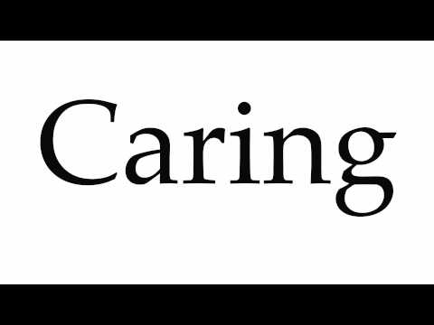How to Pronounce Caring