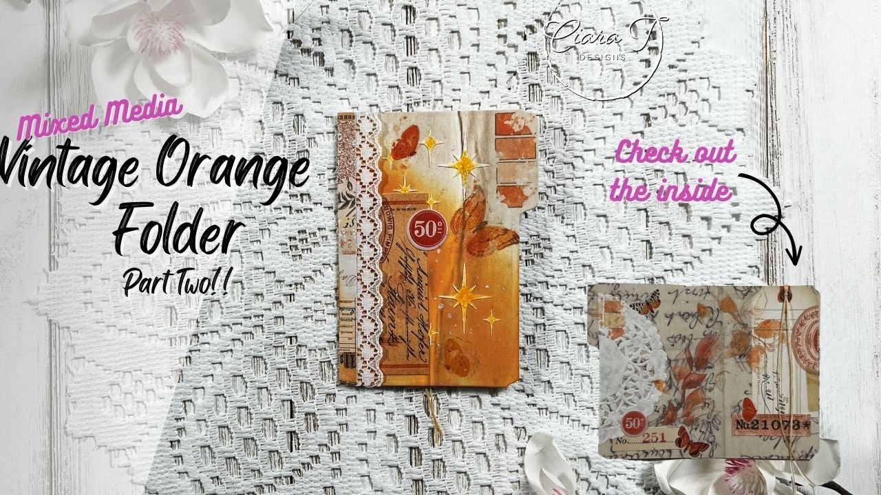 Mixed Media Vintage Orange Folder Tutorial Part 2!!