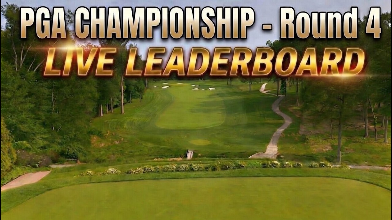 PGA Championship 2026 LIVE | Major - Leaderboard Stream | Final Round