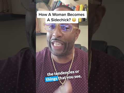 How a Woman Becomes a Sidechick