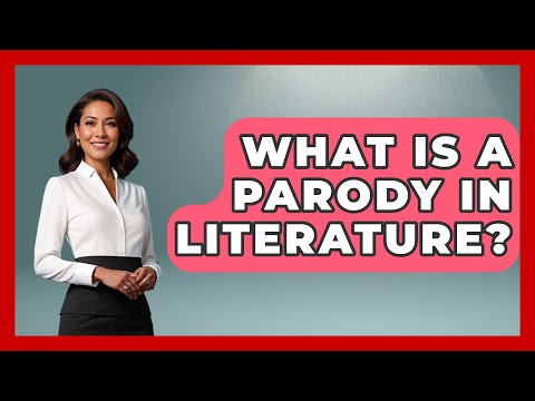 What Is A Parody In Literature? - Tales And Texts