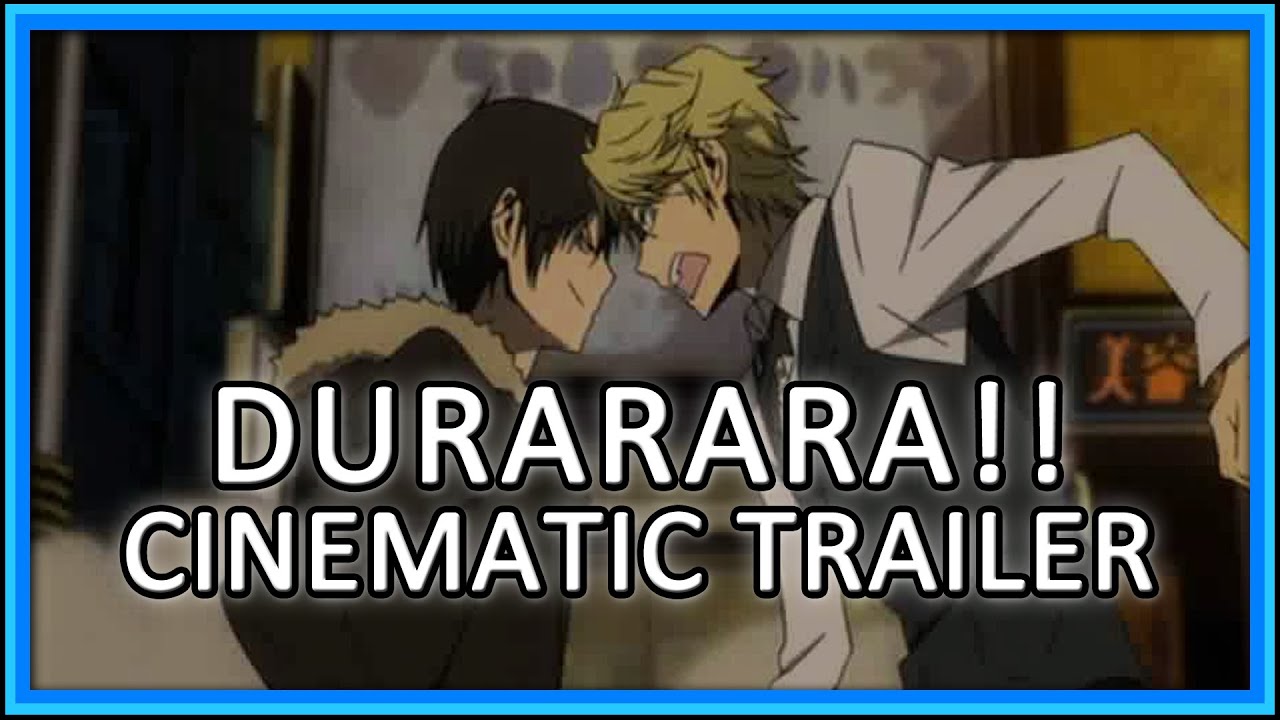 Durarara!! Cinematic Trailer