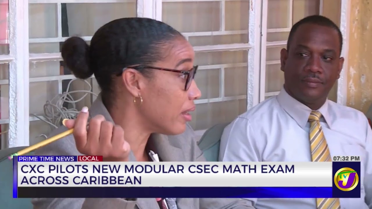 CXC Pilots New Modular CSEC Math Exam Across Caribbean | TVJ News