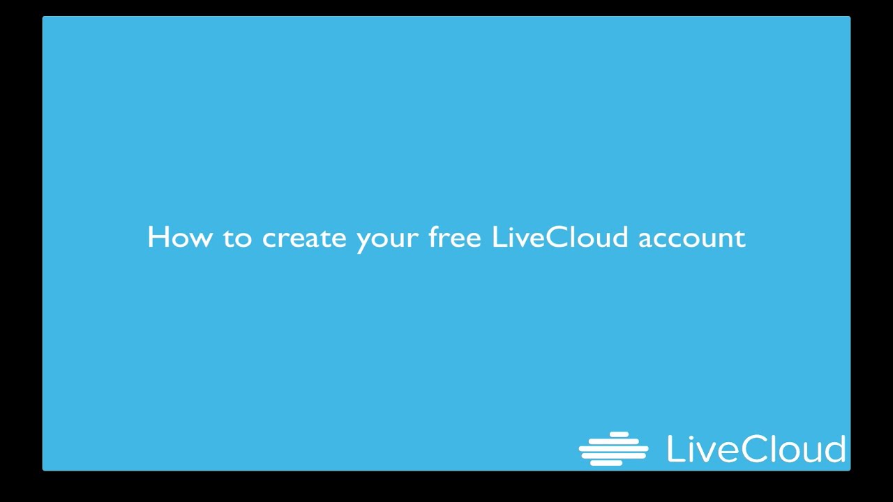 LiveCloud: Create Account