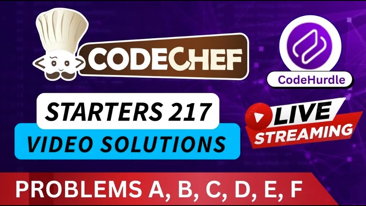 CodeChef Starters 217 | Video Solutions - A to F |Anirudh Chauhan | CodeHurdle