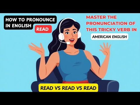 How to Pronounce READ in Present, Past & Future Tense | American English Pronunciation Tips