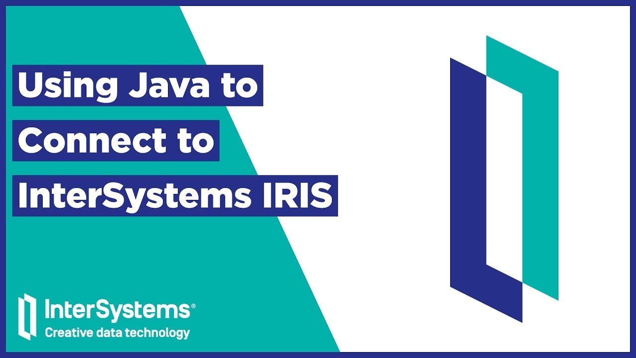 Using Java to Connect to InterSystems IRIS