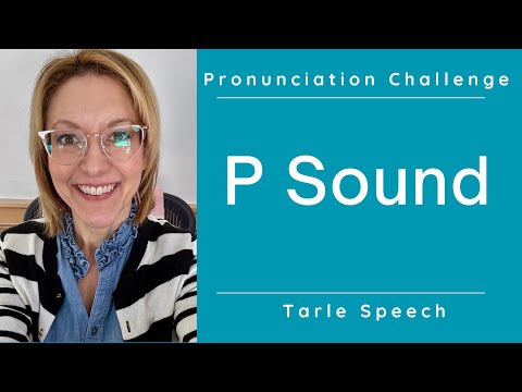 Learn to Pronounce the American English P Sound /p/ - Ultimate Pronunciation Challenge Master Class