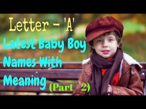 Top Baby Boy Names that Begin with A | Indian baby boy names starting with A | Baby Boy Names