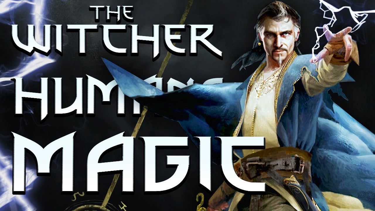 Why Can Humans Use Magic? - Witcher Lore - Witcher Mythology - Witcher Magic