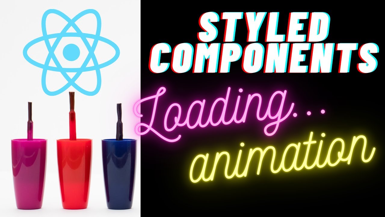 React styled components neon loading slider animation tutorial 💅