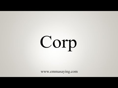 How To Say Corp