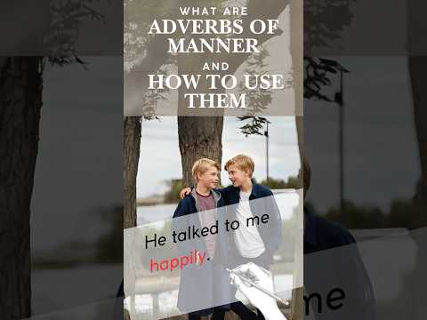 Adverbs of manner|What they are and how they are usedEnglish Grammar| Basic English
