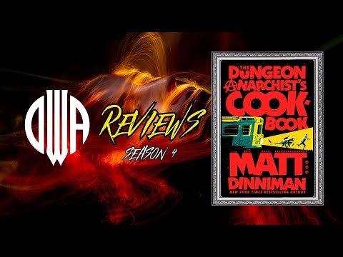 DWA Reviews S4 E14 : The Dungeon Anarchist's Cookbook by Matt Dinniman