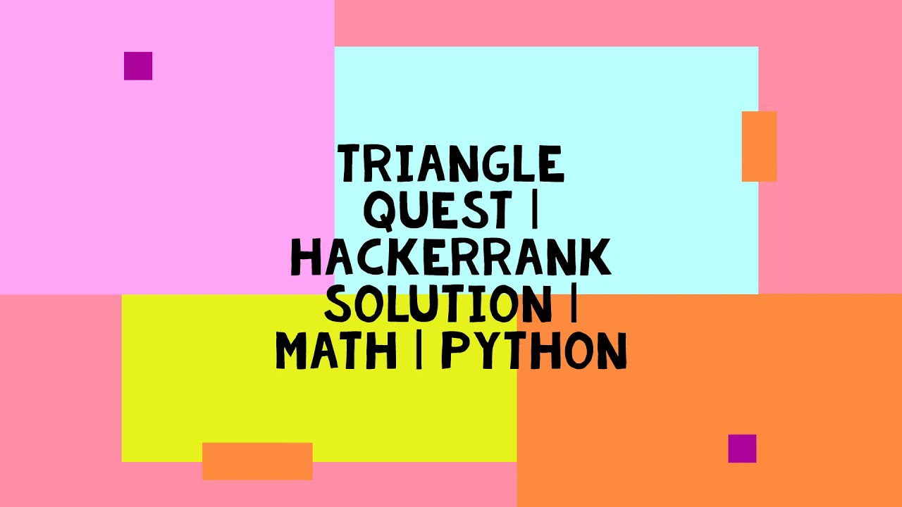 TRIANGLE QUEST | HACKERRANK SOLUTION | MATH | PYTHON