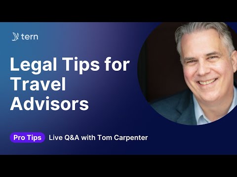 Legal Tips for Travel Advisors: Insurance, Agreements & Workflows | Q&A with Tom Carpenter