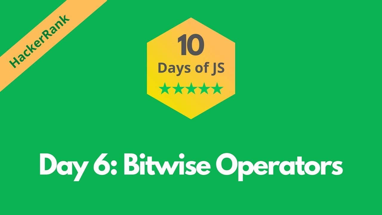 HackerRank Day 6: Bitwise Operators solution in JavaScript | 10 Days of JS |  Programmingoneonone