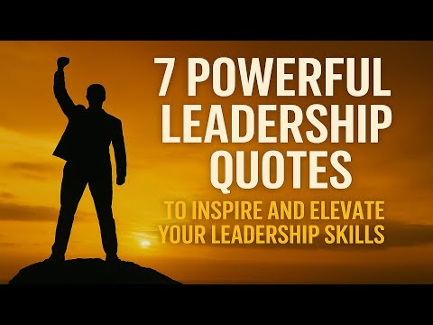 7 Leadership Quotes to Inspire and Elevate You