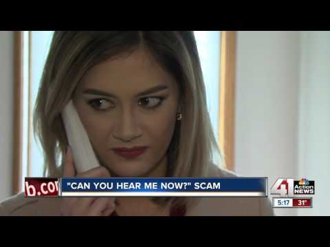 “Can you hear me now?” scam