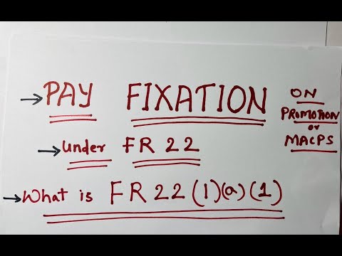 Pay Fixation Rules under FR 22 for Central Government Employees explained in most simplest way