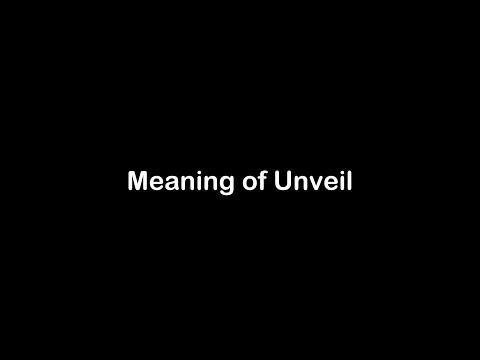 What is the Meaning of Unveil | Unveil Meaning with Example