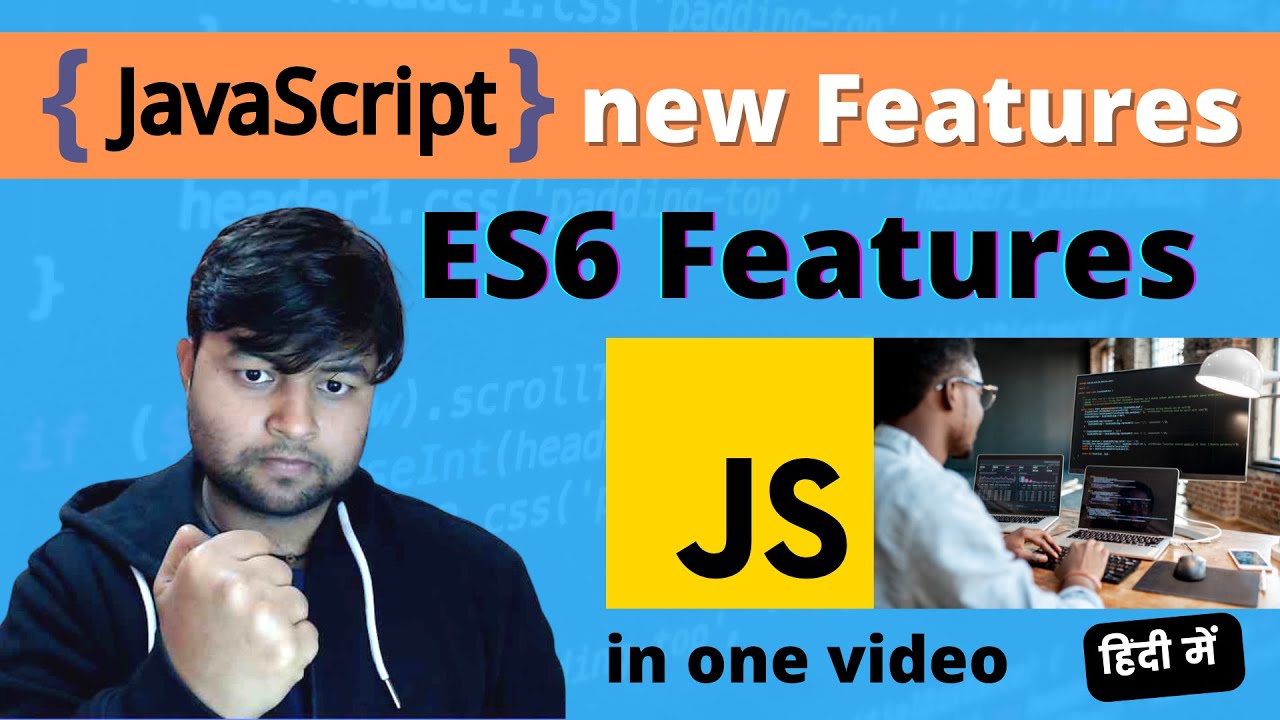 JavaScript new Features in Hindi | ES6 New Features