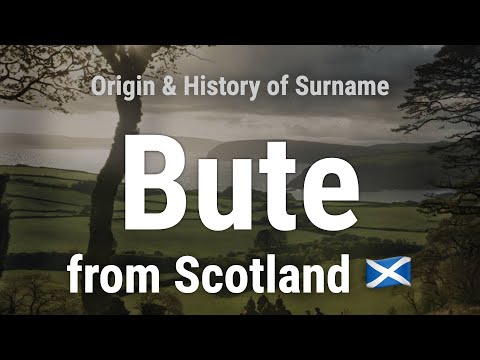 Bute from Scotland 🏴 - Meaning, Origin, History & Migration Routes of Surname