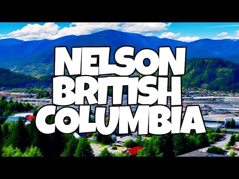 Best Things To Do in Nelson, British Columbia