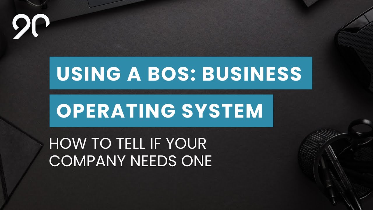 Business Operating System: How To Tell If Your Company Needs One