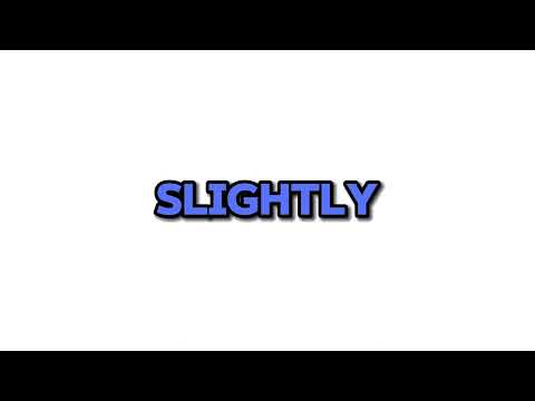 How to pronounce SLIGHTLY | Pronounce Slightly in English