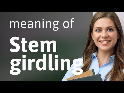 Understanding "Stem Girdling": A Guide for English Learners
