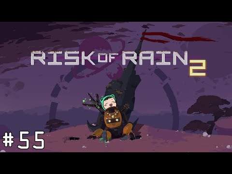 NEW DLC! | Let's Play: Risk of Rain 2 #55