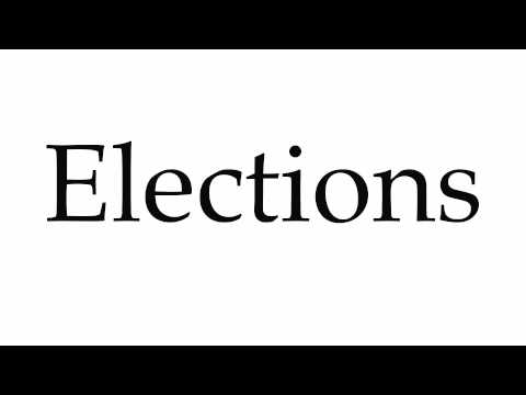 How to Pronounce Elections