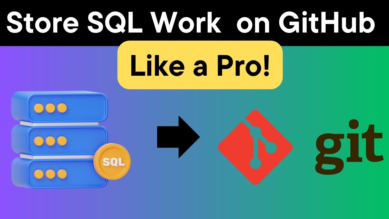 How to Store SQL Work on GitHub Like a Pro! | #sqlforbeginners #github  #git  #sqlforbeginners