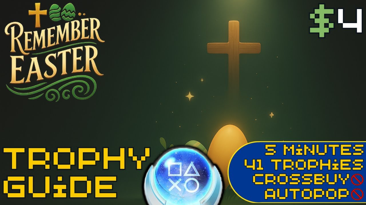EASY 5 Minute $4 Platinum! | Remember Easter Trophy Guide