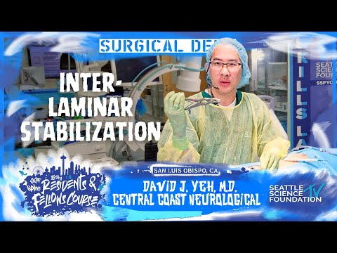Surgical Demo: Interlaminar Stabilization - David Yeh, M.D.