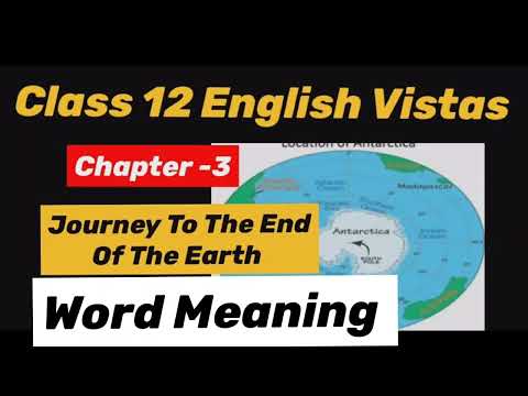 Journey To The End Of The Earth Word Meaning | Class 12 English Chapter 3 | #anupamenglishclasses