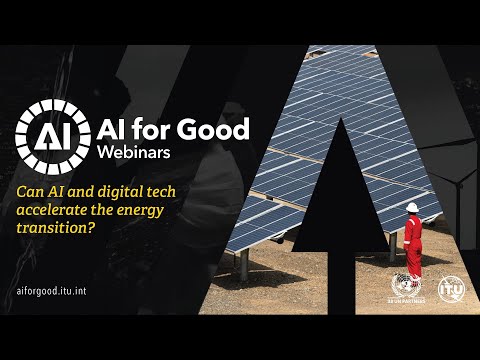 Can AI and digital tech accelerate the energy transition? | AI FOR GOOD WEBINARS