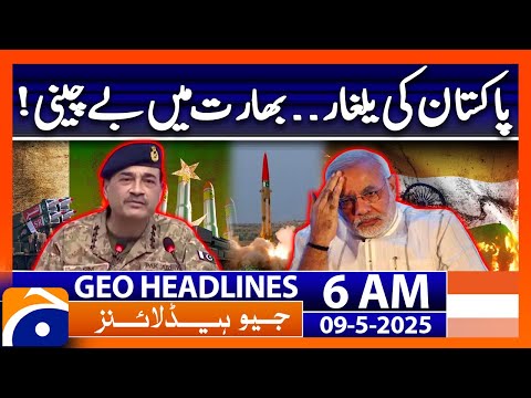 Pakistan's invasion, unrest in India | Headlines Geo News 6 AM (9th May 2025)